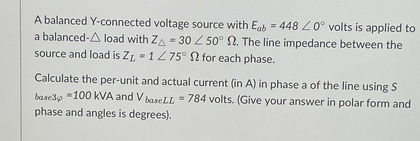 Solved A balanced Y-connected voltage source with Eab=448?0° | Chegg.com