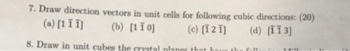 Solved 7. Draw direction vectors in unit cells for following | Chegg.com