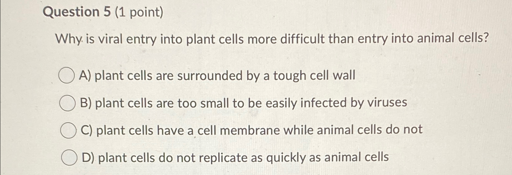 Solved Question 5 (1 ﻿point)Why is viral entry into plant | Chegg.com