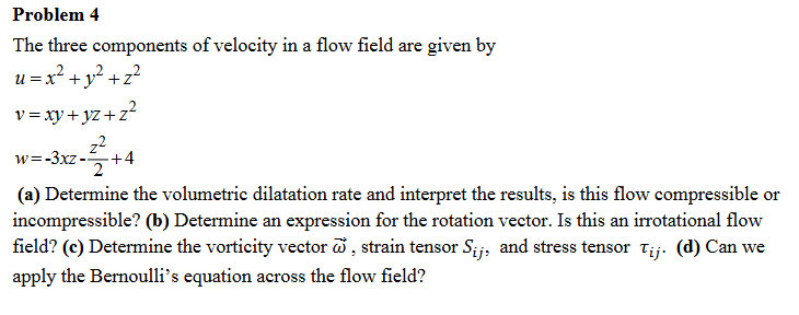 Solved Problem 4The three components of ﻿velocity in ﻿a flow | Chegg.com