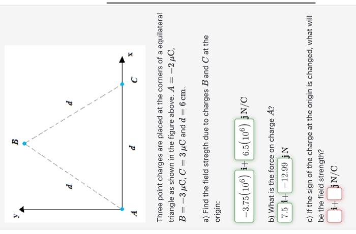 Solved Three point charges are placed at the corners of a | Chegg.com