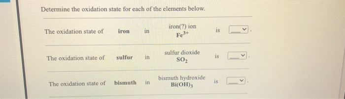 Solved Determine the oxidation state for each of the | Chegg.com