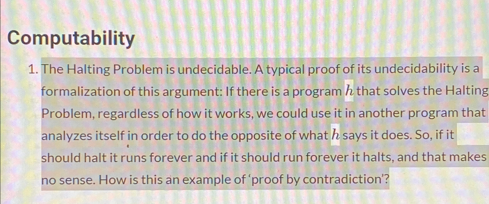 Solved ComputabilityThe Halting Problem is undecidable. A | Chegg.com