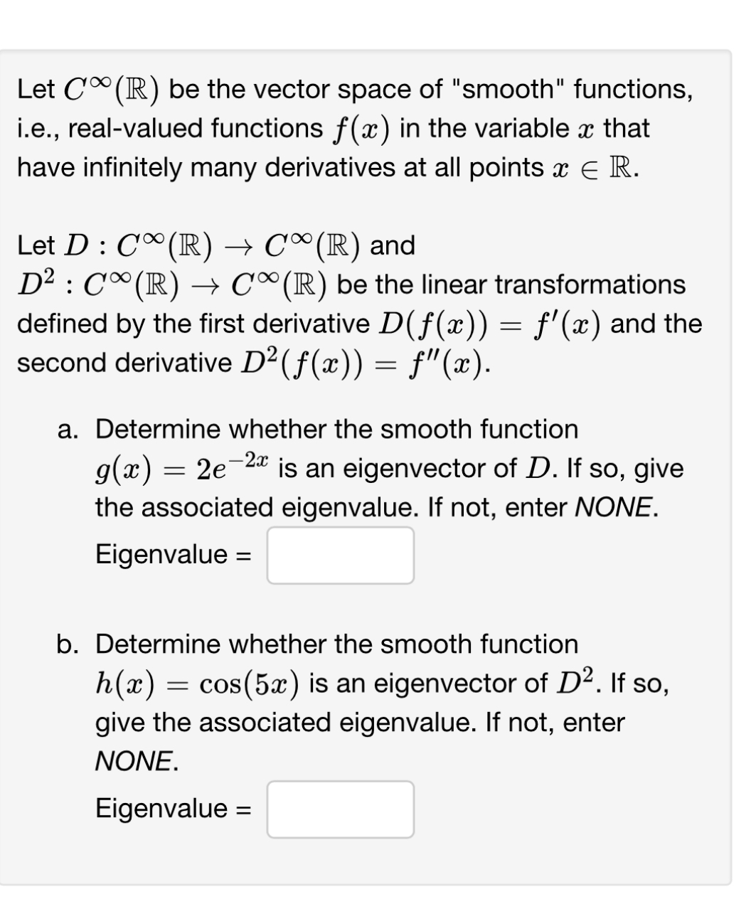 Solved Let C∞(R) ﻿be the vector space of "smooth" functions, | Chegg.com