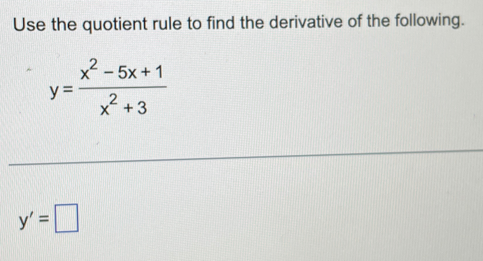 Solved Use the quotient rule to find the derivative of the | Chegg.com