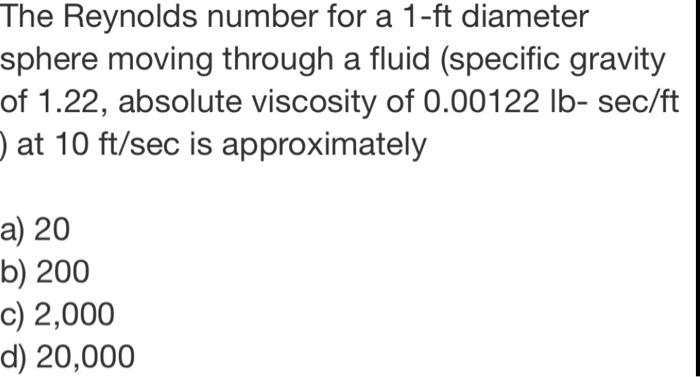 Solved The Reynolds number for a 1-ft diameter sphere moving | Chegg.com