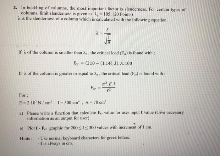 Solved 2. In buckling of columns, the most important factor | Chegg.com