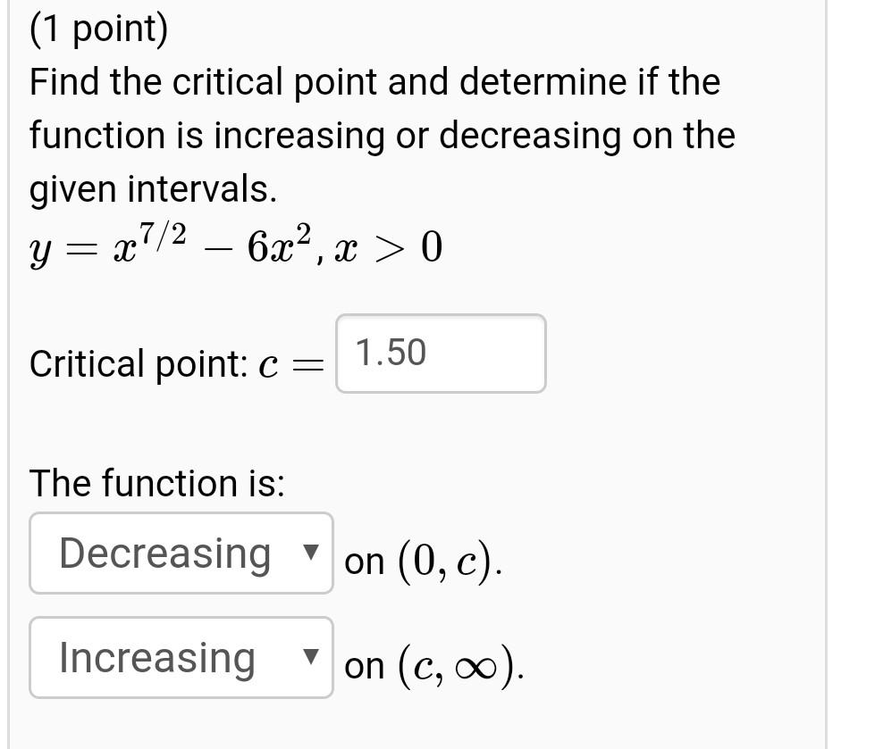 Solved (1 point) Find the critical point and determine if | Chegg.com