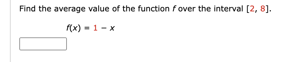 Solved Find the average value of the function f ﻿over the | Chegg.com