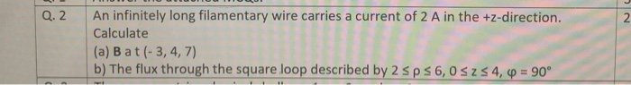 Solved Q.2 NC An infinitely long filamentary wire carries a | Chegg.com