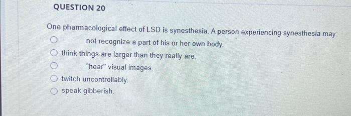 Solved One pharmacological effect of LSD is synesthesia. A | Chegg.com