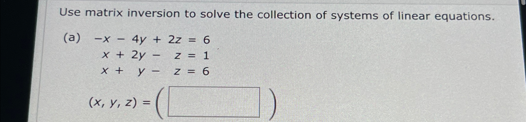 Solved Use matrix inversion to solve the collection of | Chegg.com