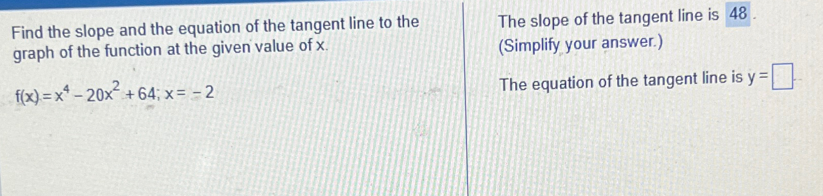 Solved Find the slope and the equation of the tangent line | Chegg.com