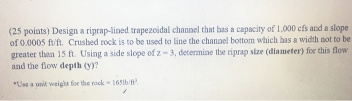Solved (25 points) Design a riprap-lined trapezoidal channel | Chegg.com