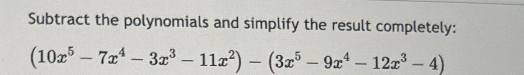 Solved Subtract the polynomials and simplify the result | Chegg.com