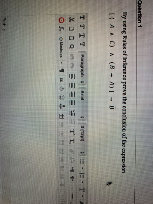 Solved Question 1 By Using Rules Of Inference Prove The