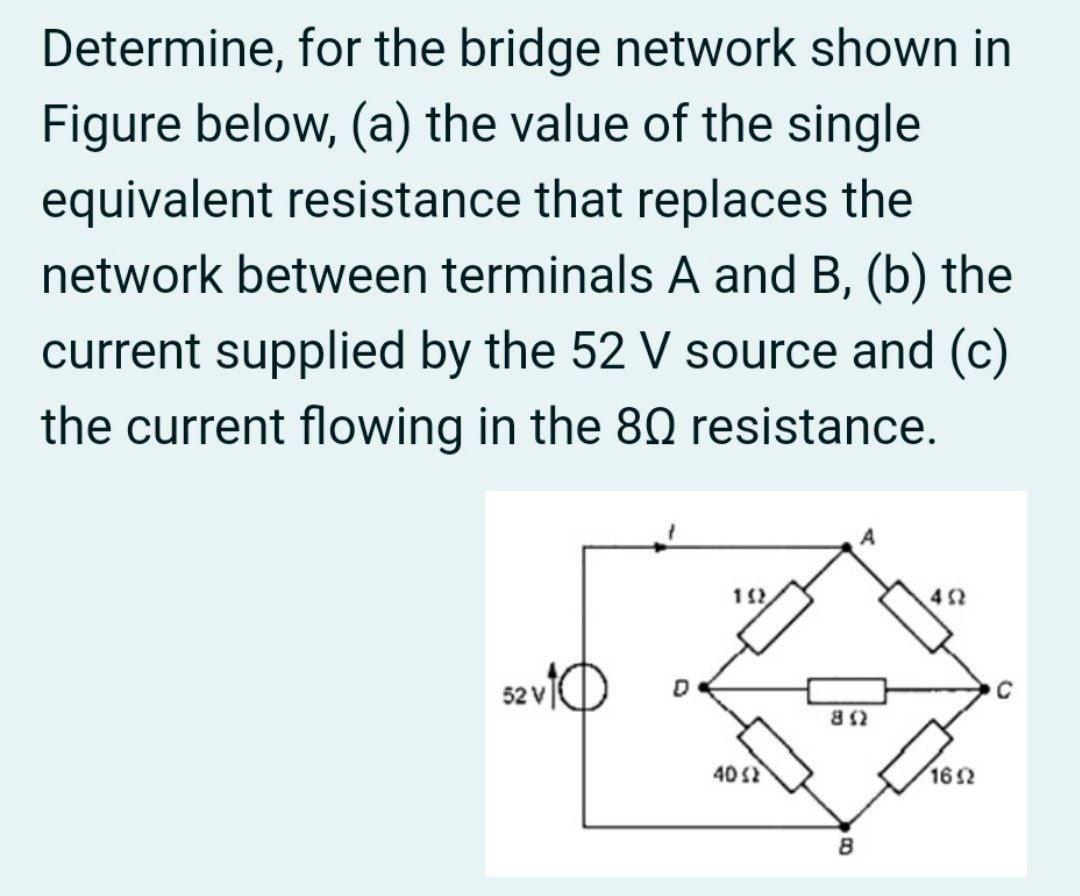 Solved Determine, for the bridge network shown in Figure | Chegg.com