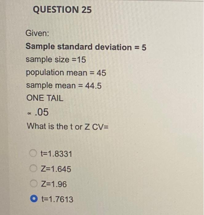 Solved QUESTION 25 Given: Sample standard deviation =5 | Chegg.com