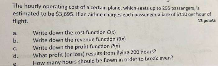 Solved The hourly operating cost of a certain plane, which | Chegg.com