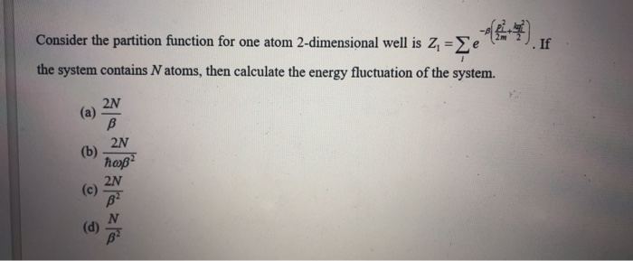 Solved If Consider the partition function for one atom | Chegg.com