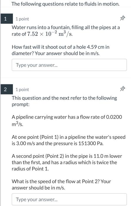 Solved The following questions relate to fluids in motion. 1 | Chegg.com