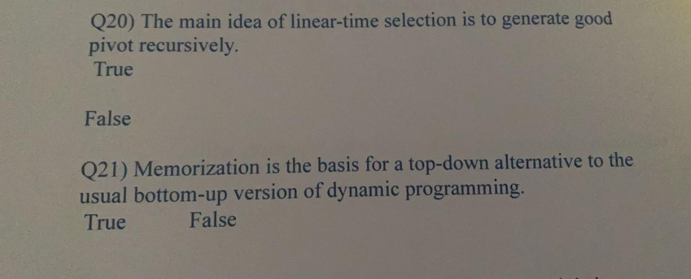 Solved Q20 The Main Idea Of Linear Time Selection Is To