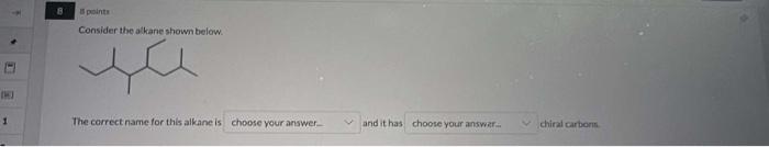 Solved Consider the alkare shown below. The correct name for | Chegg.com