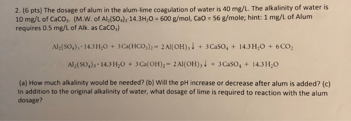 Solved 2. (6 pts) The dosage of alum in the alum-lime | Chegg.com
