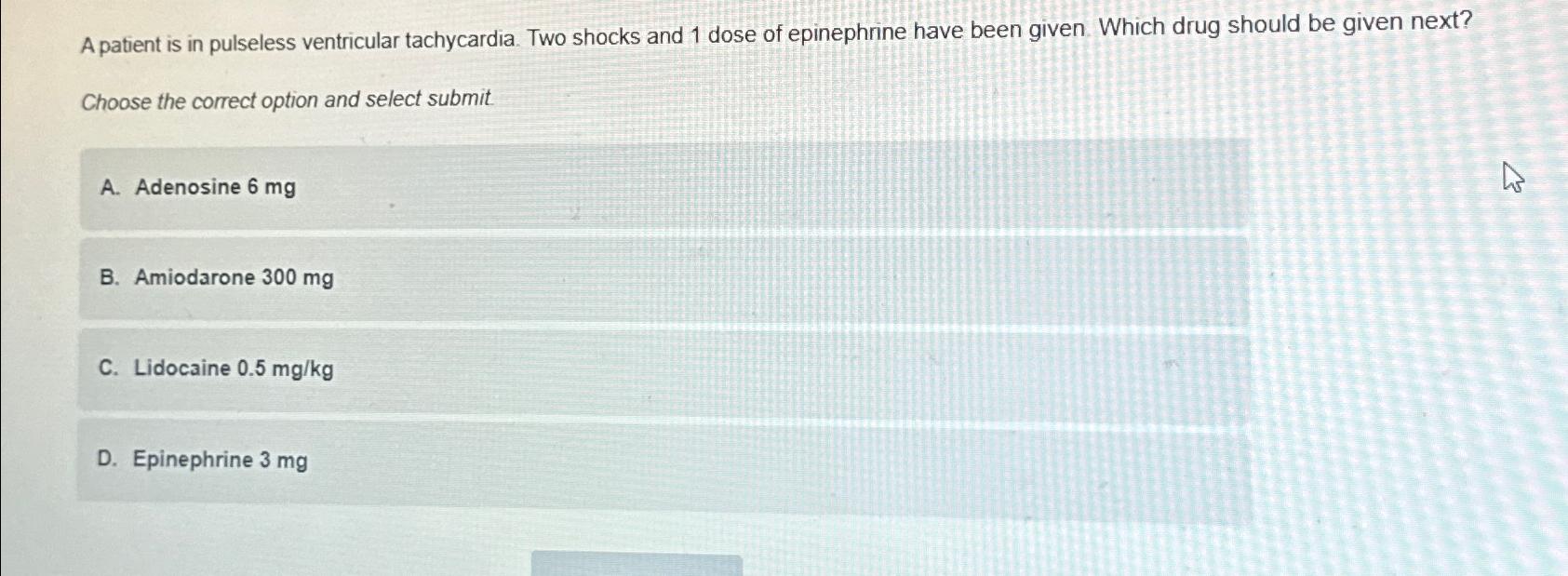 Solved A patient is in pulseless ventricular tachycardia. | Chegg.com