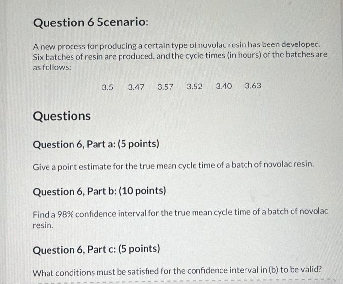 Solved Question 6 Scenario: A new process for producing a | Chegg.com
