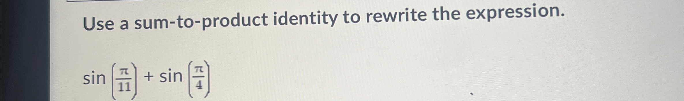 Solved Use a sum-to-product identity to rewrite the | Chegg.com