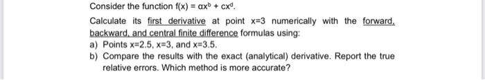 Solved Consider the function f(x) = axb + cxd. Calculate its | Chegg.com