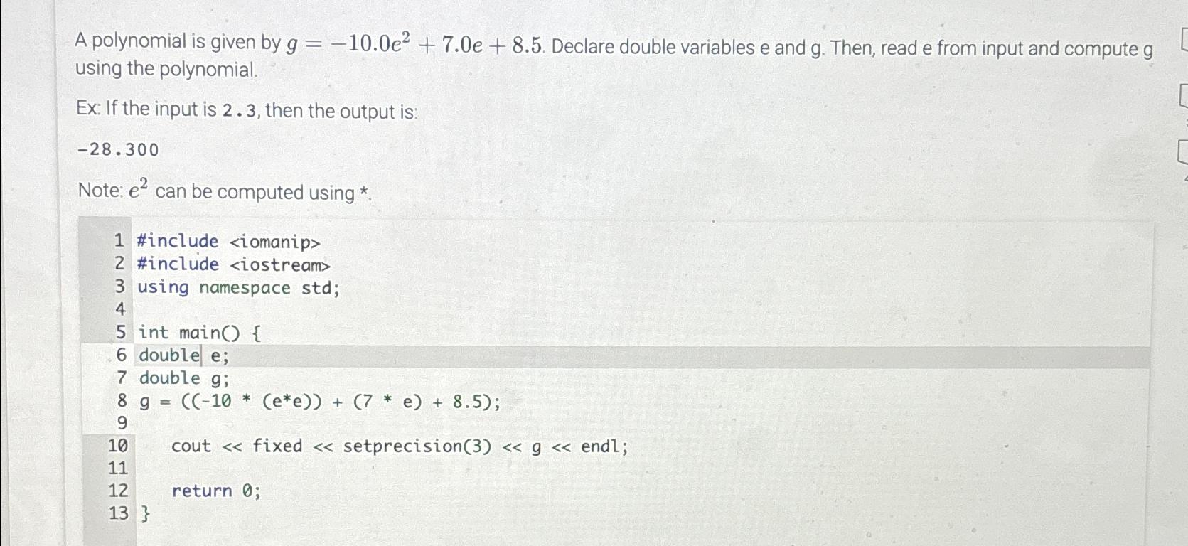 Solved A polynomial is given by g=-10.0e2+7.0e+8.5. ﻿Declare | Chegg.com