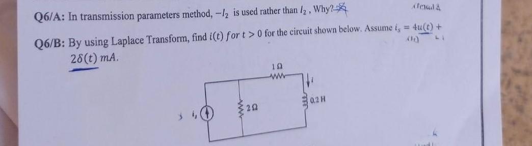 Solved Q6/A: In transmission parameters method, −I2 is used | Chegg.com