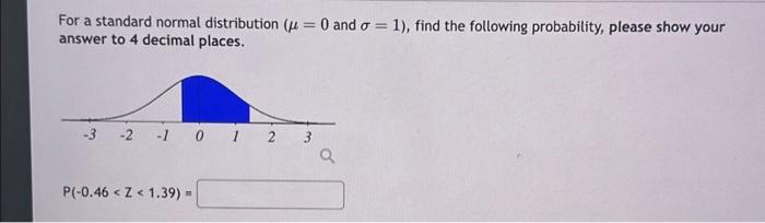 Solved For a standard normal distribution (μ = 0 and o= 1), | Chegg.com