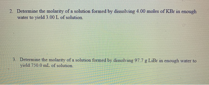 Solved 2. Determine the molarity of a solution formed by | Chegg.com