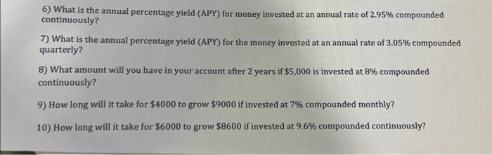 Solved 6) What is the annual percentage yield (APY) for | Chegg.com