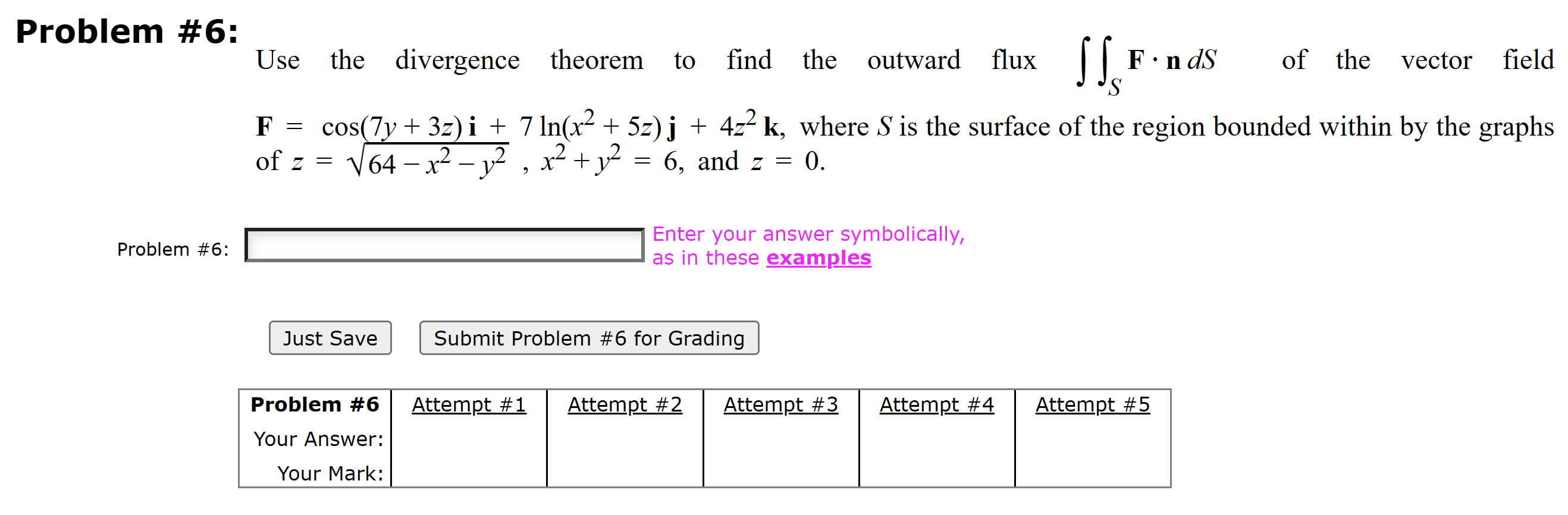 Solved Problem #6:Use the divergence theorem to find the | Chegg.com