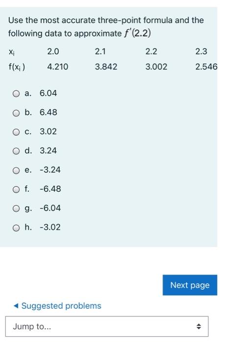 Solved Use the most accurate three-point formula and the | Chegg.com