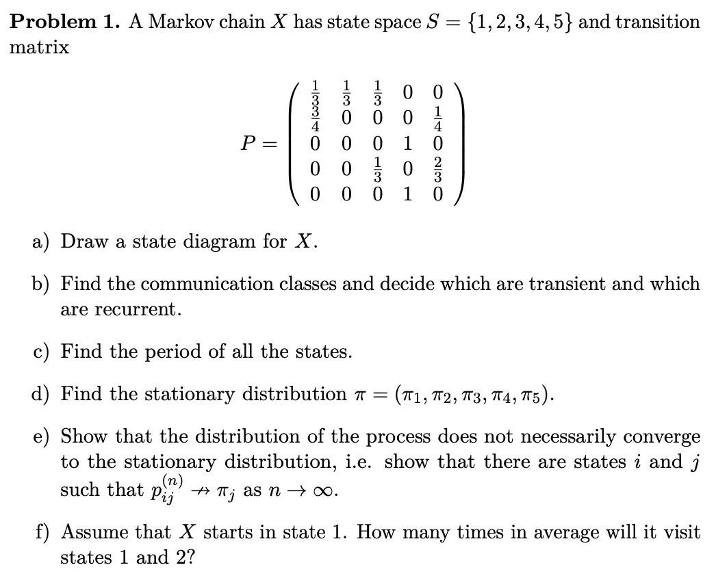 Solved Problem 1. ﻿A Markov chain x ﻿has state space | Chegg.com