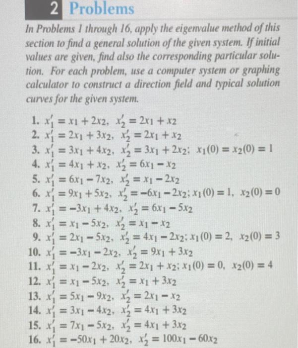 Solved In Problems I through 16, apply the eigenvalue method | Chegg.com
