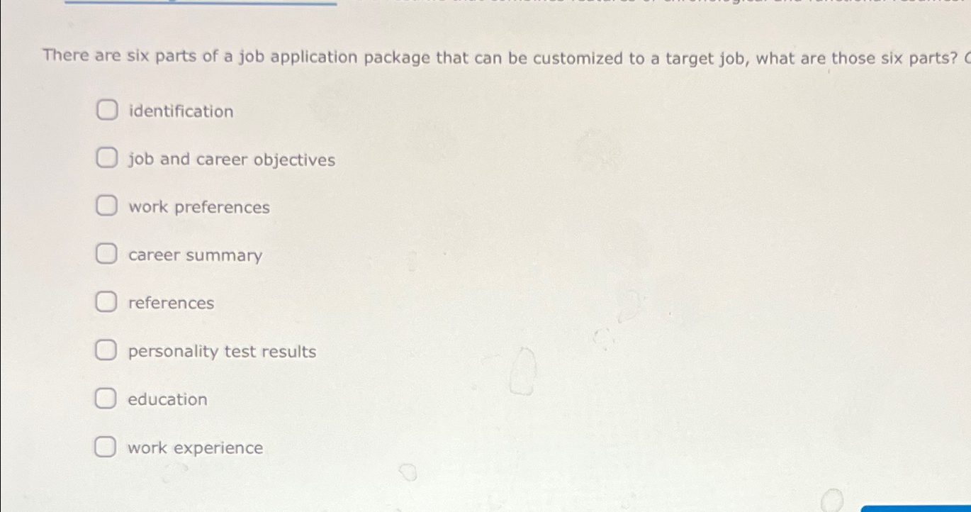 Solved There are six parts of a job application package that | Chegg.com