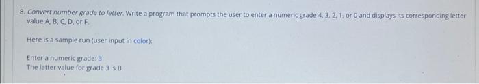 Solved 8. Convert number grade to letter. Write a program | Chegg.com