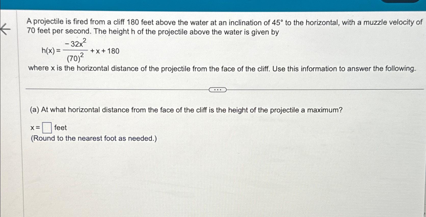 Solved A projectile is fired from a cliff 180 ﻿feet above | Chegg.com