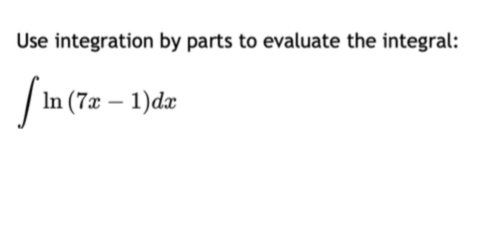 Solved Use integration by parts to evaluate the | Chegg.com
