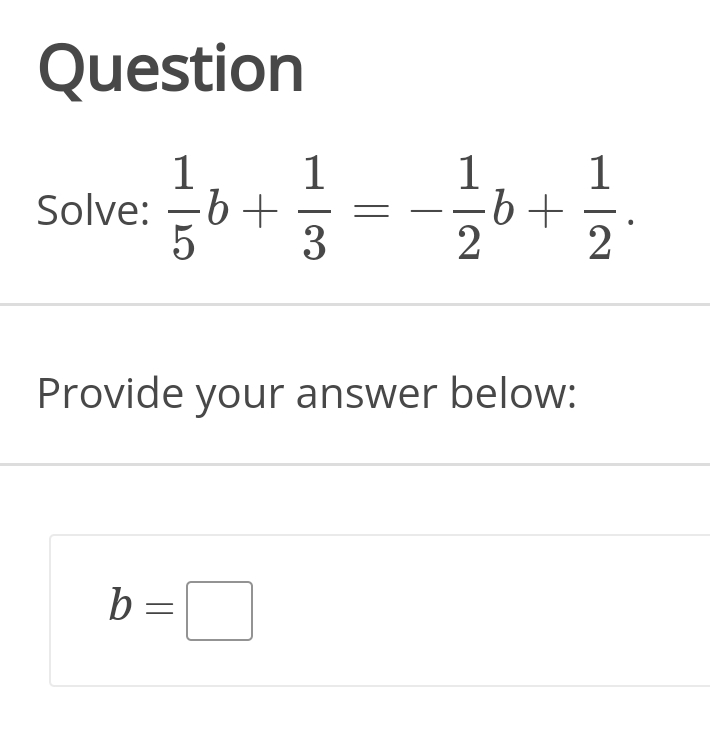 Solved QuestionSolve: 15b+13=-12b+12.Provide your answer | Chegg.com