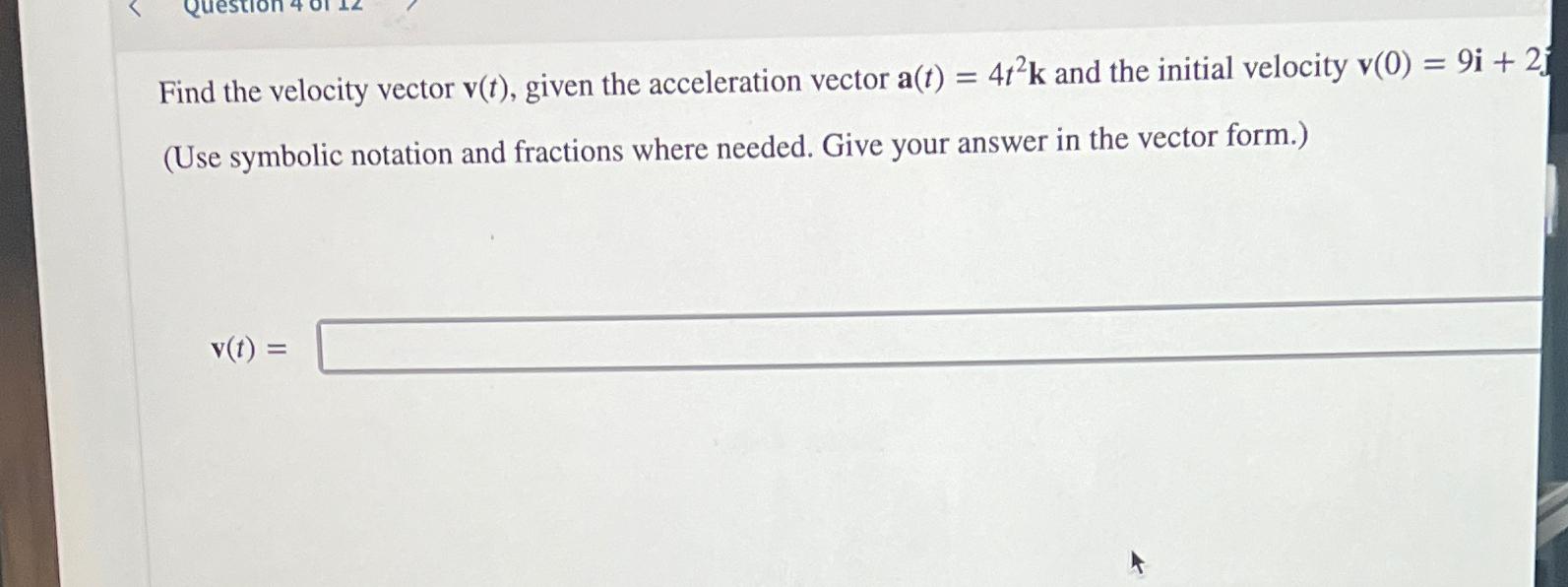 Solved Find the velocity vector v(t), ﻿given the | Chegg.com