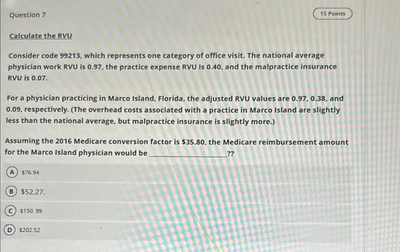 Solved Question 7Calculate the RVUConsider code 99213, | Chegg.com