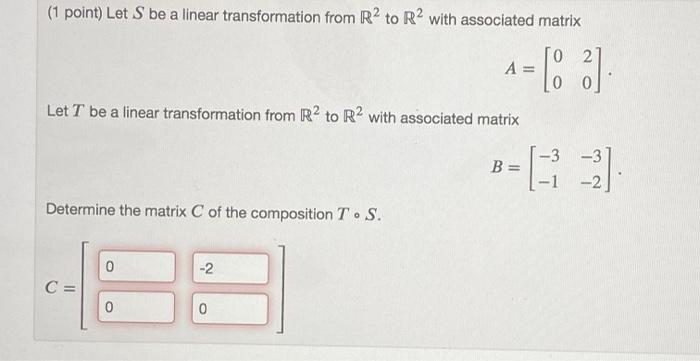 (1 point) Let S be a linear transformation from R2 to | Chegg.com