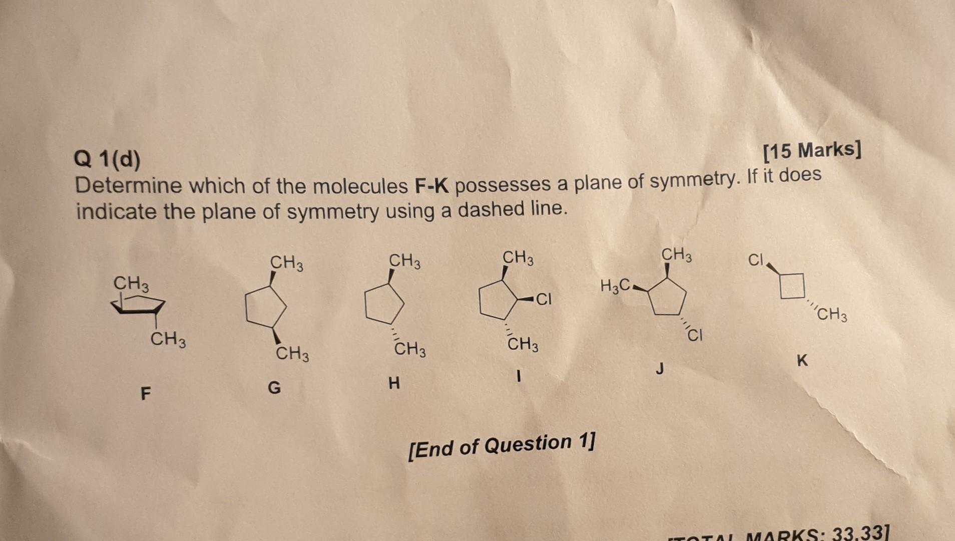 Solved Q 1(d) [15 Marks] Determine which of the molecules | Chegg.com